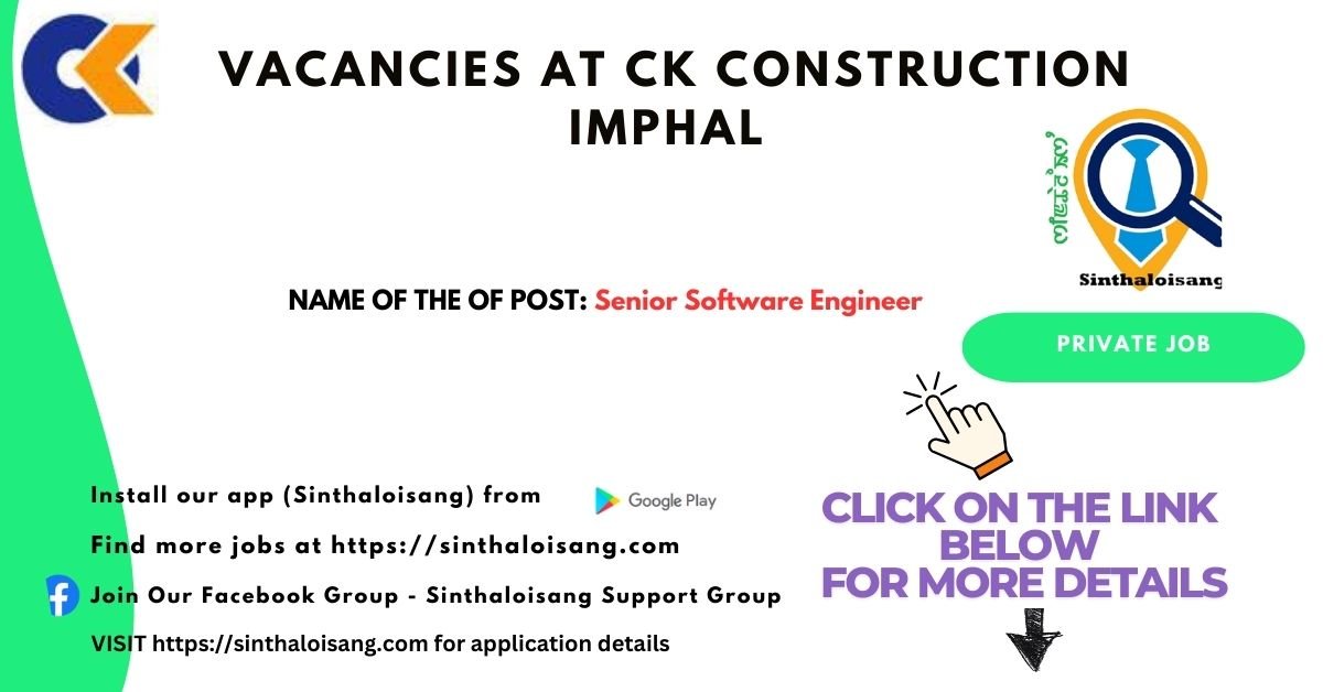 VACANCIES AT CK CONSTRUCTION IMPHAL - Sinthaloisang