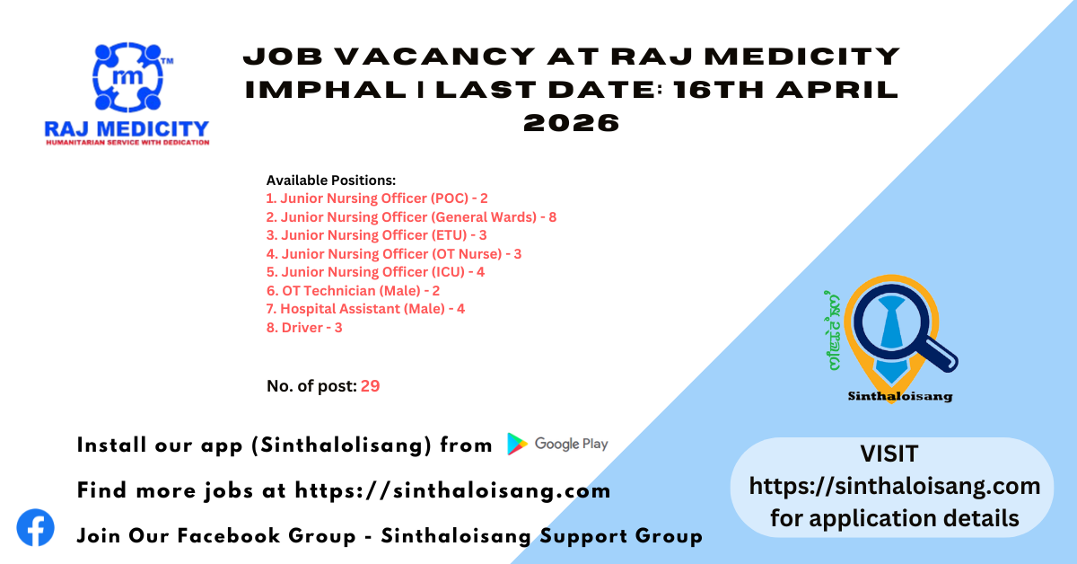 JOB VACANCIES AT RAJ MEDICITY IMPHAL | LAST DATE: 16th APRIL 2026 ...